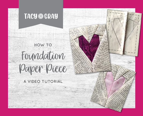 How to Foundation Paper Piece the Easy Way | Tacy Gray