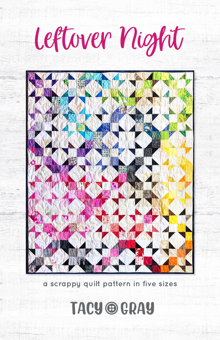 Leftover Night Scrappy Quilt Pattern | Tacy Gray